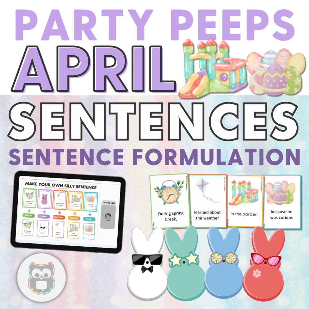 Party Peeps April Sentences – Fun Seasonal Speech Therapy