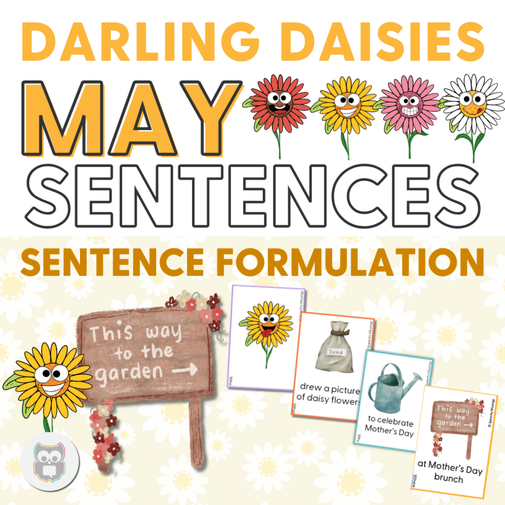 Darling Daisies End of Year May Sentences Formulation Speech Therapy ...